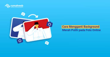 Cara Mengganti Background Merah Putih pada Foto Online