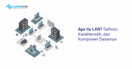Apa itu LAN? Definisi, Karakteristik, dan Komponen Dasarnya - Rumahweb