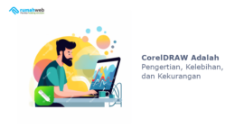 CorelDRAW Adalah: Pengertian, Kelebihan, dan Kekurangan