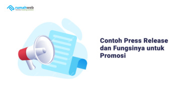 Contoh Press Release dan Fungsinya untuk Promosi - Rumahweb