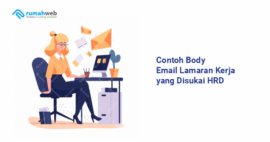 Contoh Body Email Lamaran Kerja yang Disukai HRD - Rumahweb