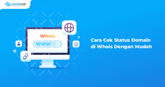 Cara Cek Status Domain di Whois Dengan Mudah - Rumahweb